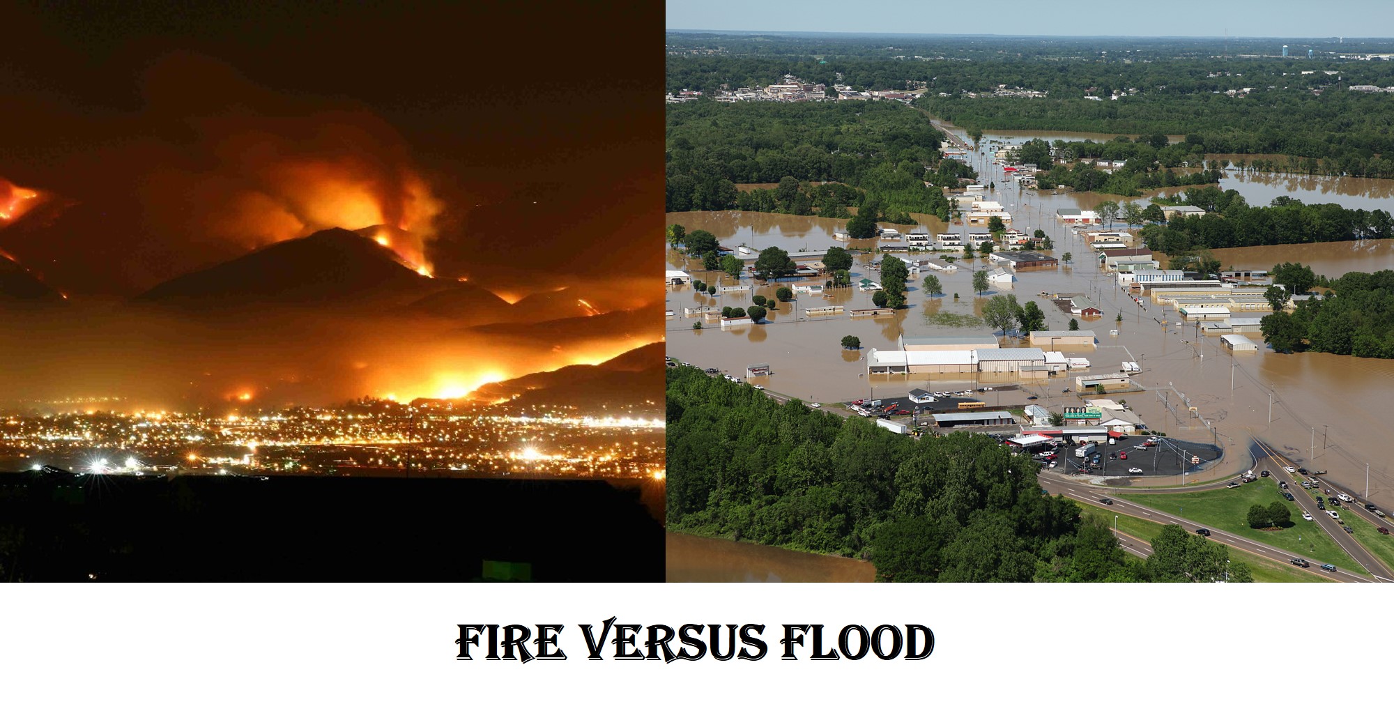 Fire versus Flood: Know What to Do – Great Living Sources