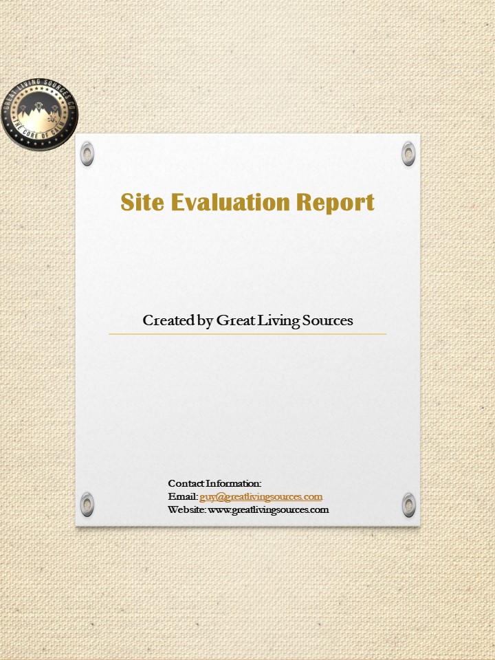 Site Evaluation Report – Great Living Sources